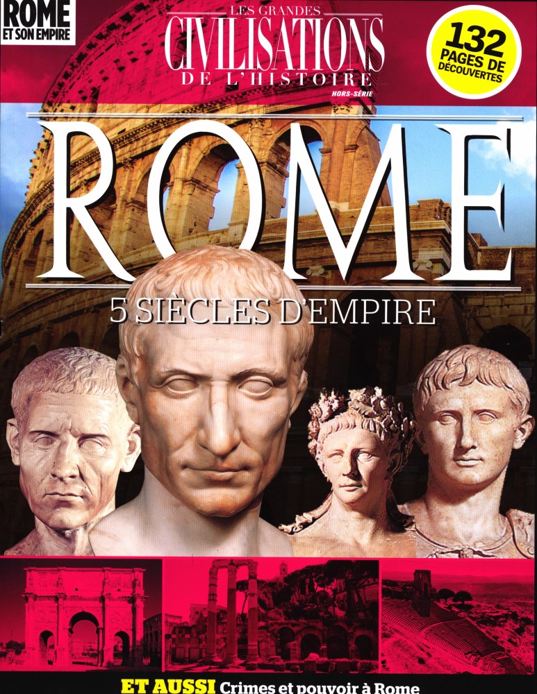 Les Grandes Civilisations de l’Histoire HS13 – Rome : 5 siècles d ...