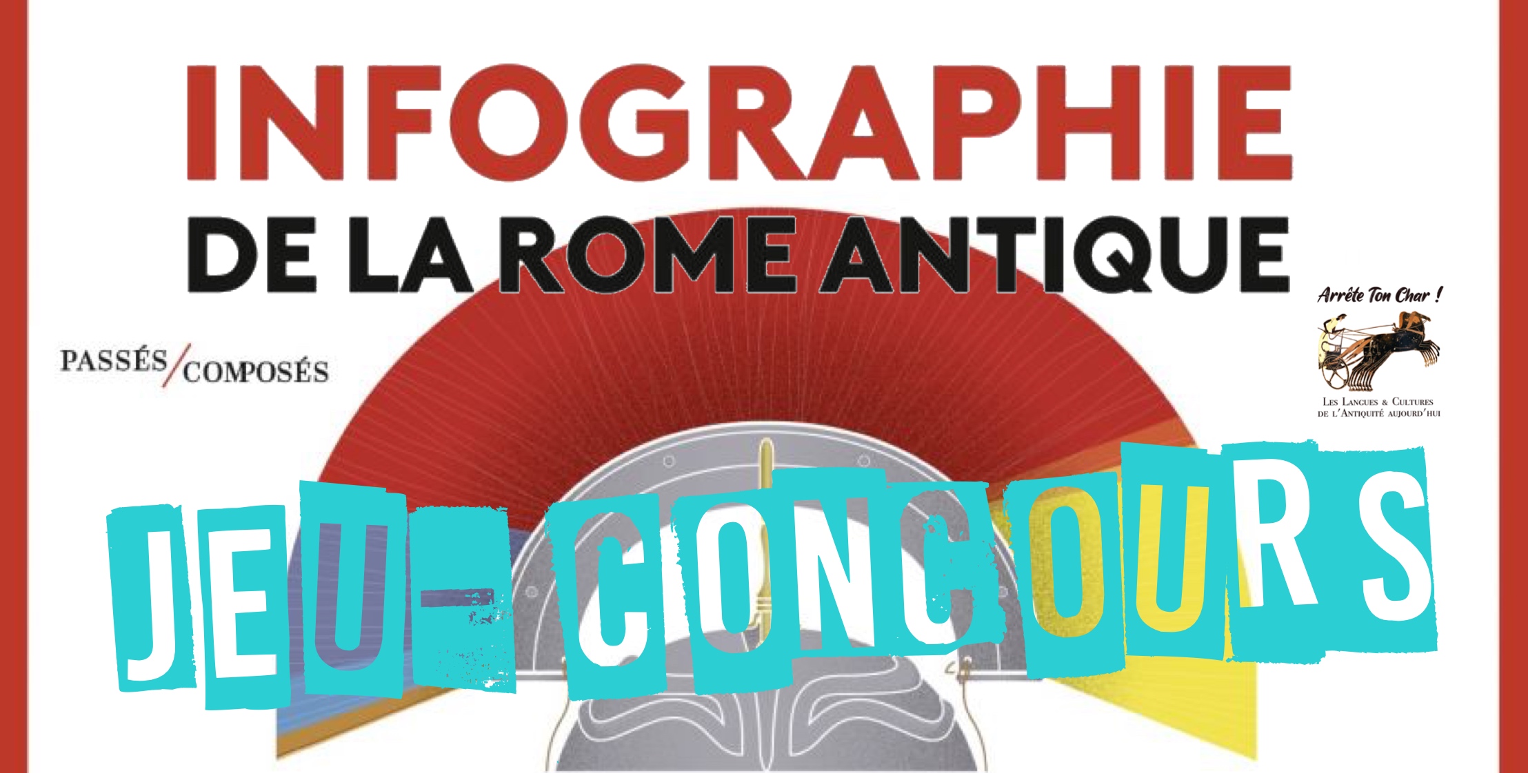 Jeu-Concours : Infographie de la Rome Antique (éditions Passés Composés ...