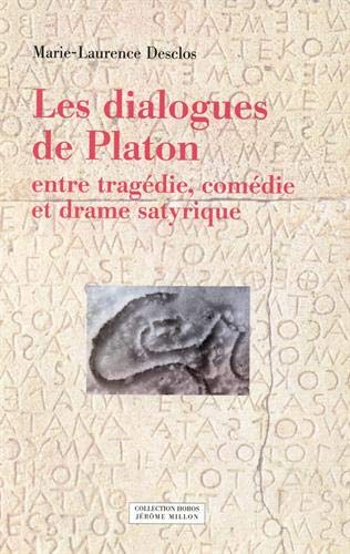 Les dialogues de Platon, Entre tragédie, comédie et drame satyrique ...