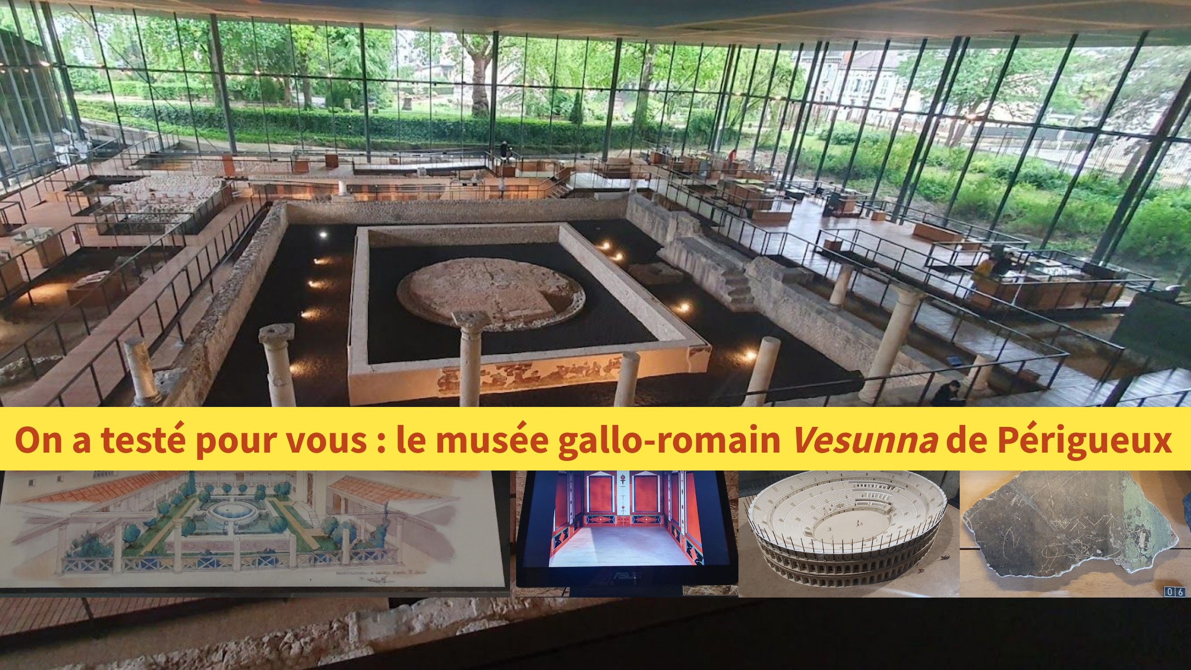 On a testé pour vous : le musée gallo-romain Vesunna de Périgueux ...